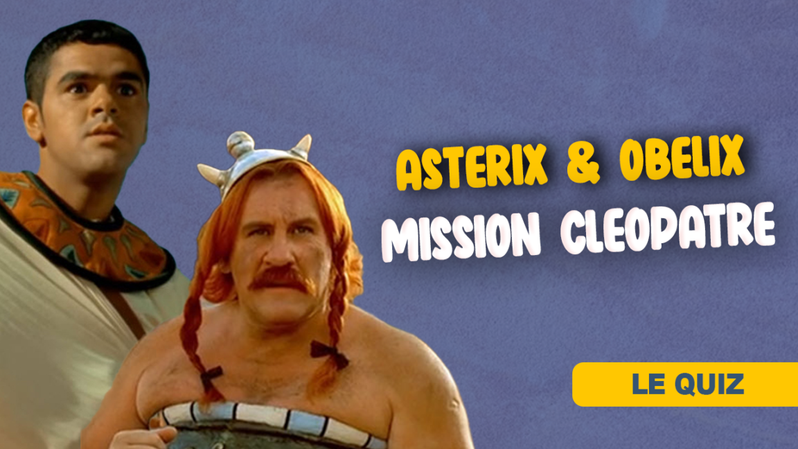 Quiz Astérix et Obélix mission Cléopâtre- quiz-culture-generale.com