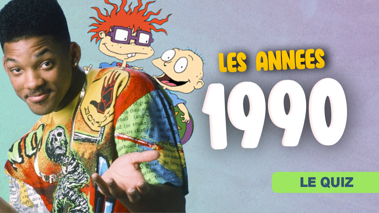 Quiz - Les années 1990 - Page 2 à 2 - quiz-culture-generale.com
