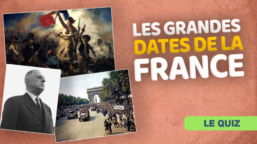 Quiz - Les grandes dates de la France - quiz-culture-generale.com