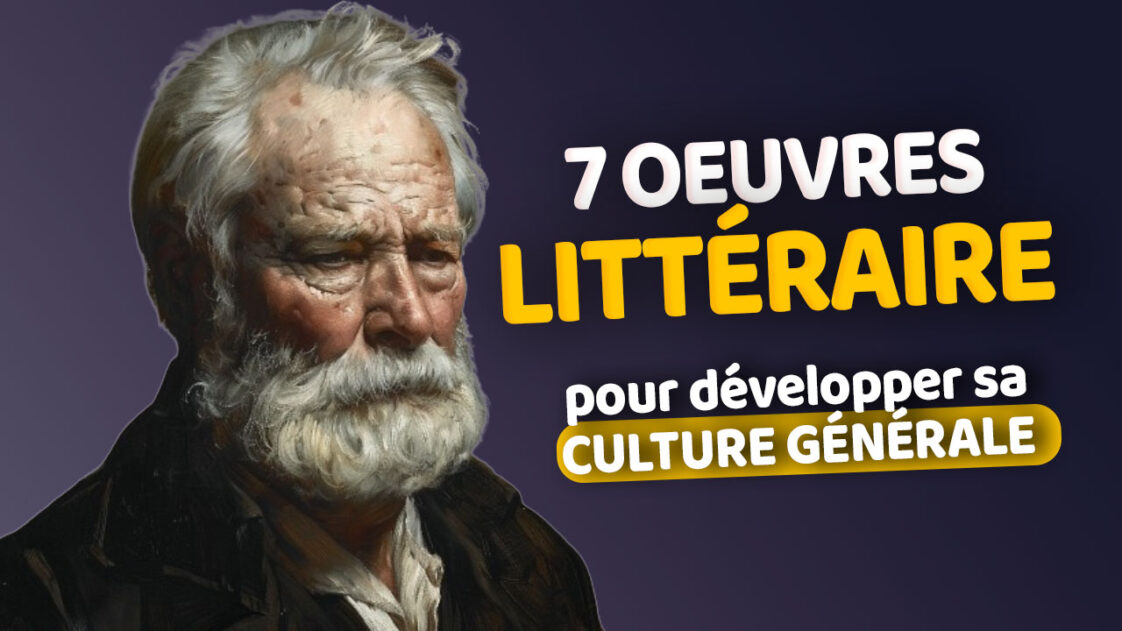 7 Œuvres littéraires incontournables pour développer sa culture ...