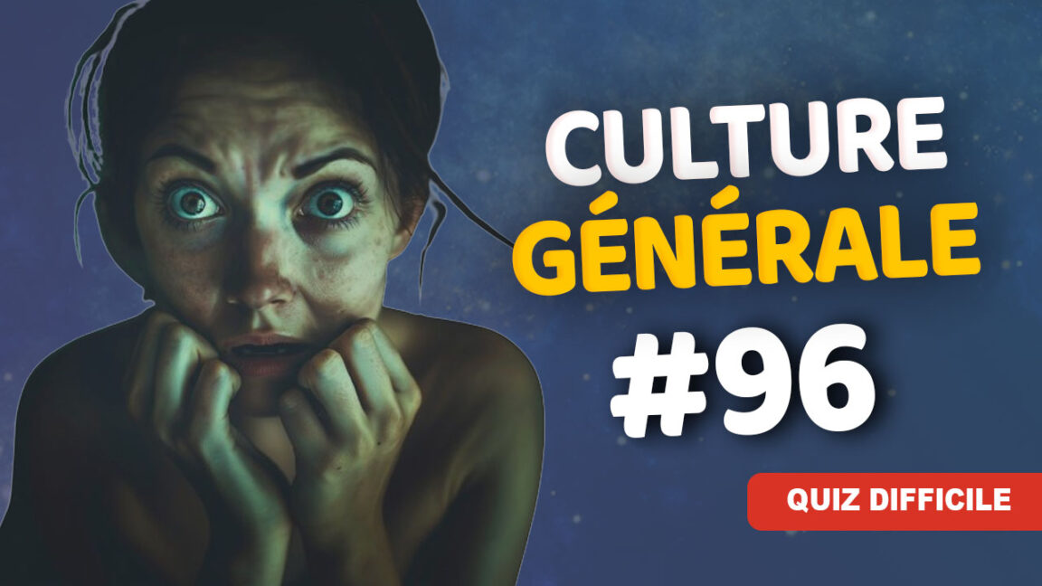 Quiz Culture Générale difficile - 200 questions