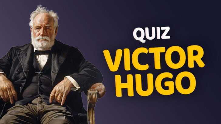 Quiz - Victor Hugo - 10 Questions