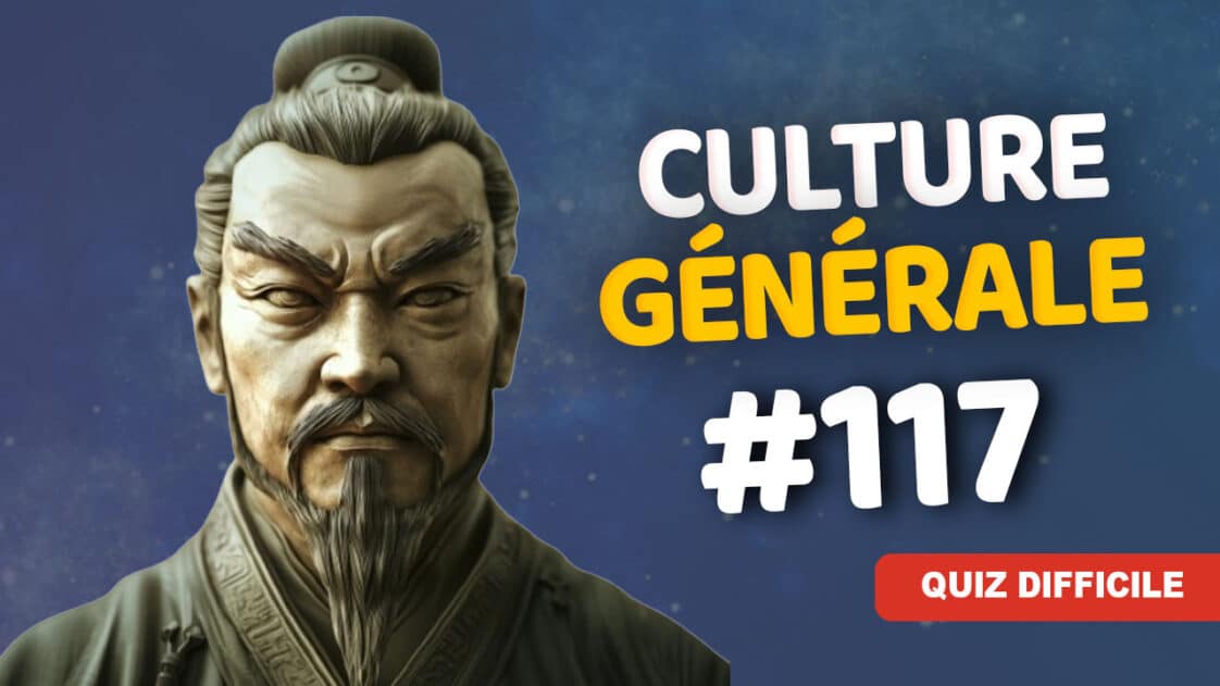 Quiz - Culture Générale #117 - Niveau Difficile